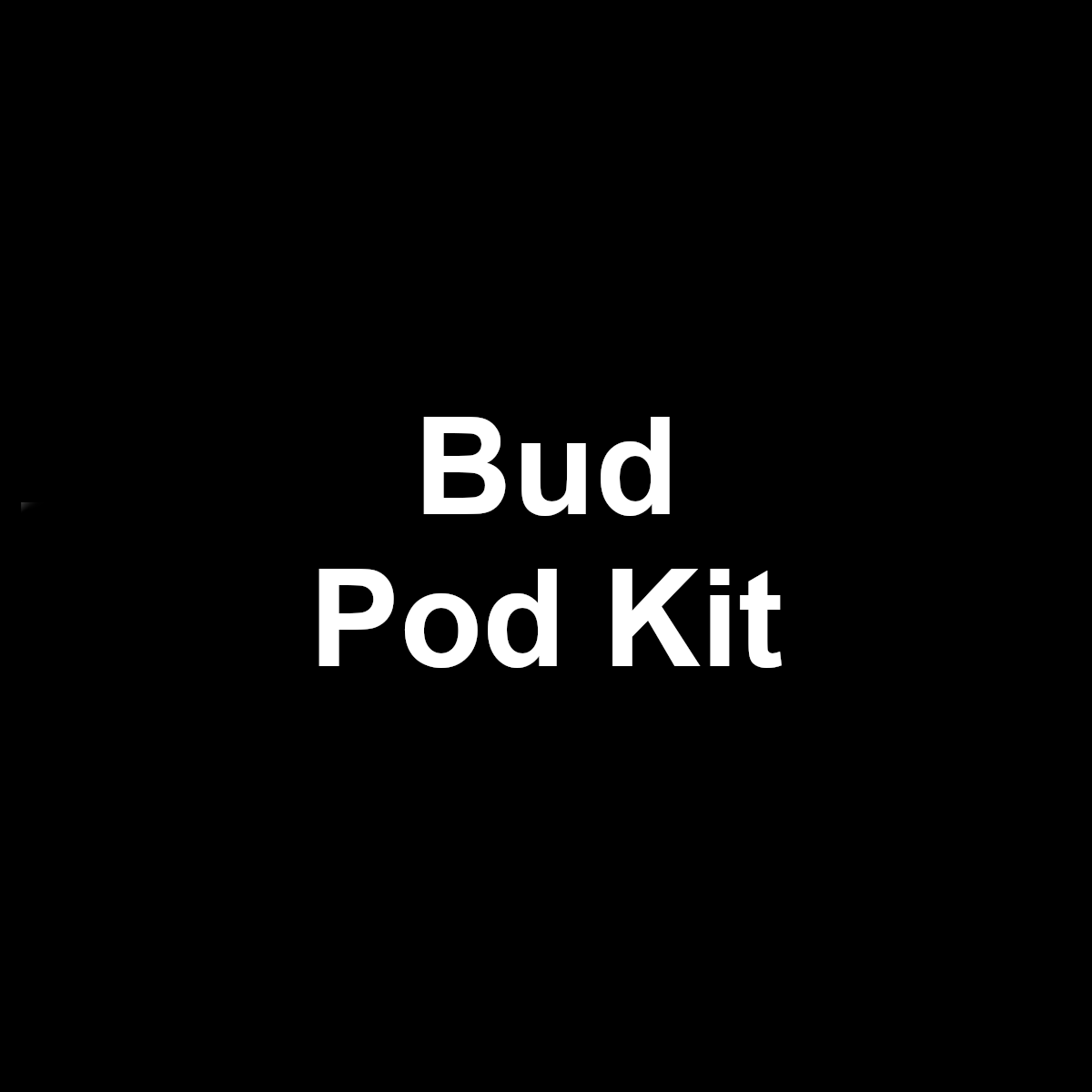 Bud Pod Kit – Hoopers Vapour