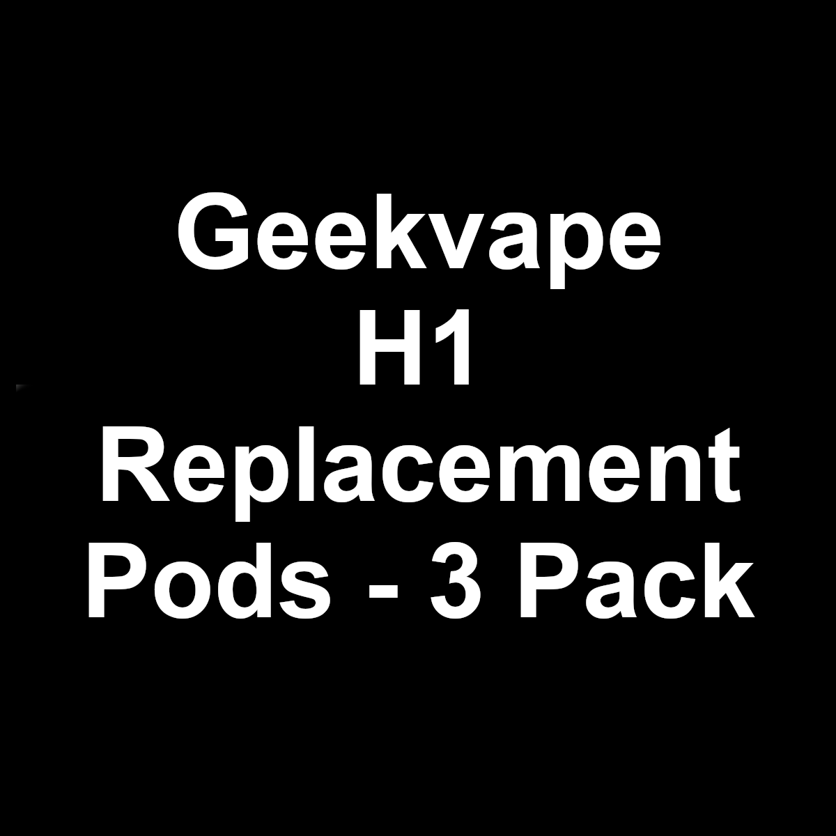 Geekvape H1 Replacement Pods – Hoopers Vapour